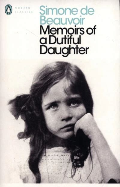 Memoirs Of A Dutiful Daughter De Beauvoir Simone