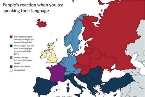 Peoples Reaction When You Try To Speak Their Language Europe R Mapporn