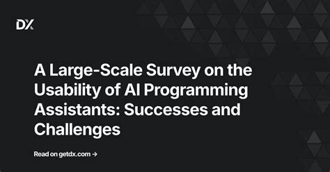 A Large Scale Survey On The Usability Of Ai Programming Assistants Successes And Challenges