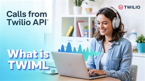 Unlock Twiml With Twilio Api For Voice Call Mastery 2025