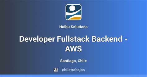 Developer Fullstack Backend Aws Santiago Chiletrabajos