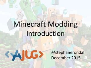 Introduction To Minecraft Modding At YaJUG PPTX