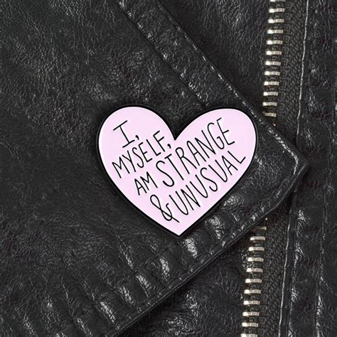 I Myself Am Strange And Unusual Enamel Pin Brooch Lapel Pin Badge Wish