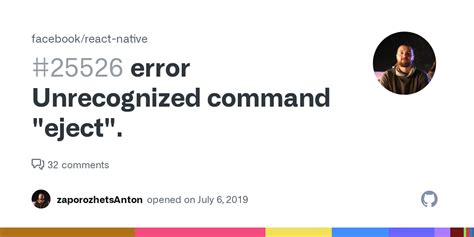 Error Unrecognized Command Eject · Issue 25526 · Facebookreact Native · Github