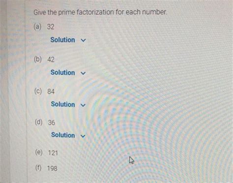 Solved Give The Prime Factorization For Each Number A 32
