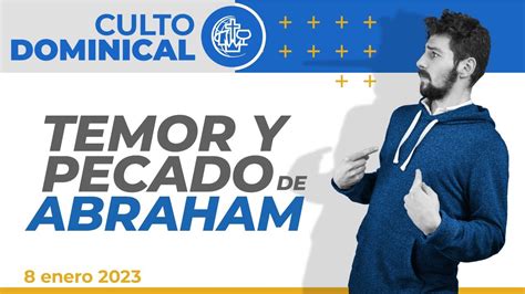 Tema Temor y pecado de Abraham Tercer culto de adoración YouTube