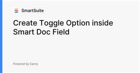 Create Toggle Option Inside Smart Doc Field Voters Smartsuite