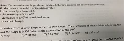 solved when the mass of a simple pendulum is tripled the
