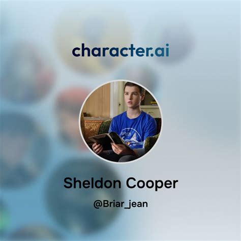 Chat With Sheldon Cooper Characterai Ai Chat Reimaginedyour