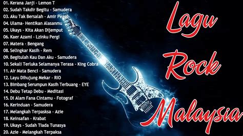Rock Kapak Malaysia LAGU JIWANG SLOW ROCK POPULAR TERBAIK MALAYSIA An YouTube