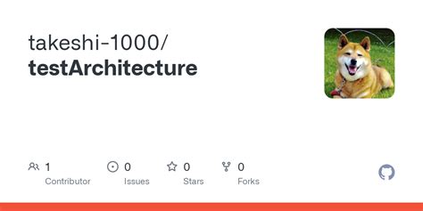Github Takeshi 1000testarchitecture
