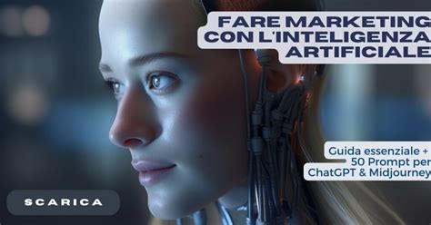 Fare Marketing Con Lintelligenza Artificiale Guida E Corso