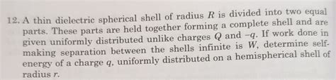 Solved A Thin Dielectric Spherical Shell Of Radius R Is D
