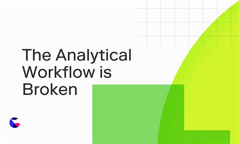 The Analytical Workflow Is Broken