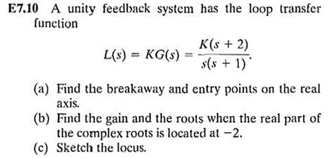 Solved E710 A Unity Feedback System Has The Loop Transfer