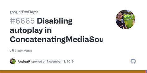 Disabling Autoplay In ConcatenatingMediaSource Issue Google ExoPlayer GitHub
