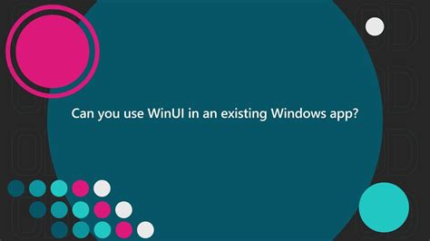Can You Use WinUI In An Existing Windows App One Dev Question YouTube