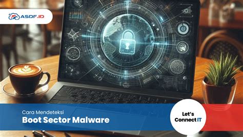 Boot Sector Malware Definisi Cara Mendeteksi Cara Mencegah