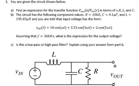 Solved 3 You Are Given The Circuit Shown Below A Find An
