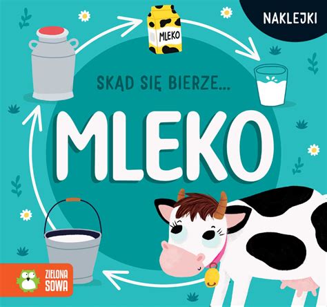 Skąd Się Bierze Mleko Wydawnictwowampl