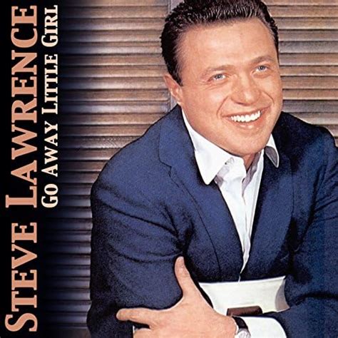 Écouter Go Away Little Girl de Steve Lawrence sur Amazon Music