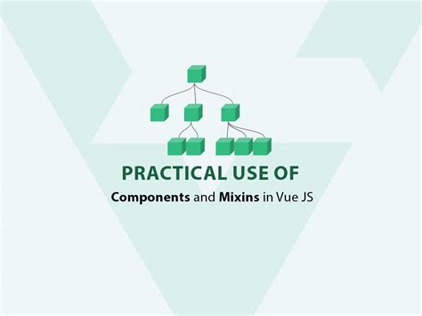 Practical Use Of Components And Mixins In Vue Js Qcode