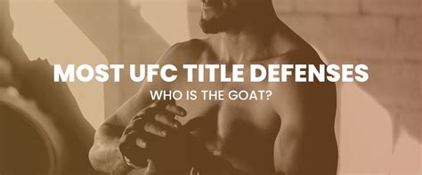 Who Has The Most Ufc Title Defenses Tefmma