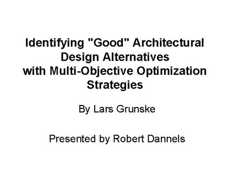 Identifying Good Architectural Design Alternatives With Multiobjective