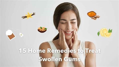 15 Home Remedies To Treat Swollen Gums Homage Malaysia