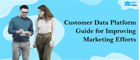 Customer Data Platform Guide For Improving Marketing Efforts