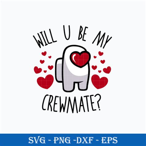 Will You Be My Crewmate Svg Among Us Valentine Svg Among U Inspire