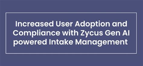 Increased User Adoption And Compliance With Zycus Gen Ai Powered Intake Management