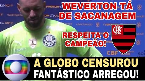 O GOLEIRO DO PALMEIRAS TÁ DE SACANAGEM GLOBO CENSUROU FANTÁSTICO