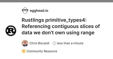 Rustlings Primitivetypes4 Referencing Contiguous Slices Of Data We