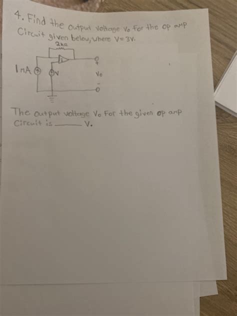 Solved 4 Find The Output Voltage Vo For The Op Amp Circuit