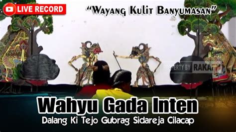 LIVE REC Wayang Banyumasan Dalang Ki Tedjo Gubrag Sidareja Wahyu