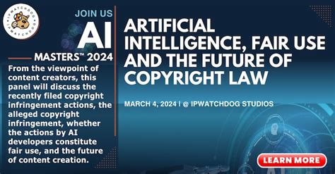 Panel 4 Artificial Intelligence Fair Use And The Future Of Copyright Law