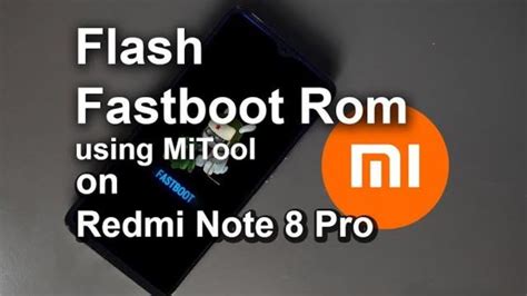 How To Flash Miui Fastboot Rom Using Mi Flash Tool Guide