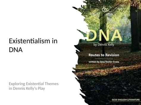 Existentialism In Dennis Kellys Dna Teaching Resources