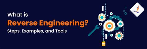 What Is Reverse Engineering Steps Examples And Tools