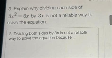 Answered 3 Explain Why Dividing Each Side Of 3x 6x By 3x Is Not A