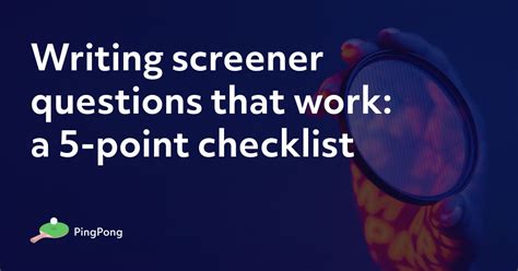 Writing Screener Questions That Work A 5 Point Checklist