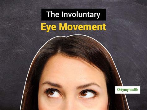 Here S What Can Be Done To Control The Uncontrolled Eye Movements