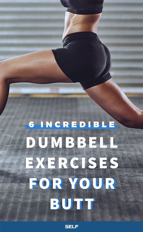 6 Incredible Dumbbell Exercises For Your Butt Best Dumbbell Exercises