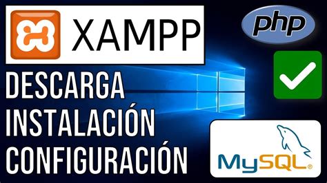 Descargar Instalar Y Configurar XAMPP Apache MySQL PHP Windows