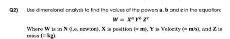 Solved Q2ab ﻿and C In ﻿the Equationwxaybzcwhere