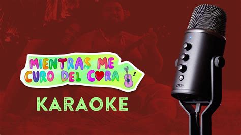 Karol G Mientras Me Curo Del Cora Karaoke Lyrics YouTube
