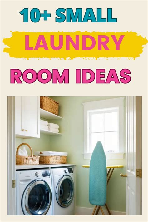 10 Small Laundry Room Ideas Maximizing Space And Efficiency