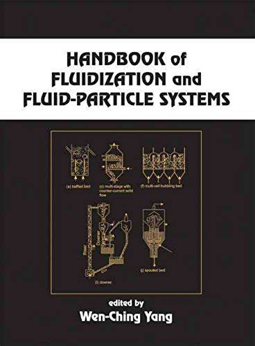 Handbook Of Fluidization And Fluid Particle Systems Yang