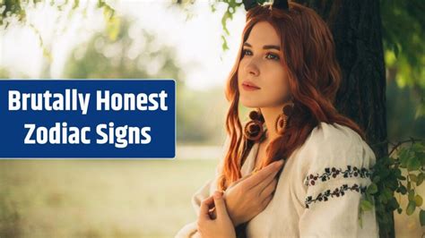 Top 4 Brutally Honest Zodiac Signs